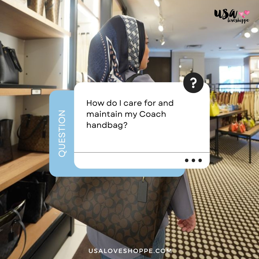 The Ultimate Guide to Caring for Your Coach Handbag